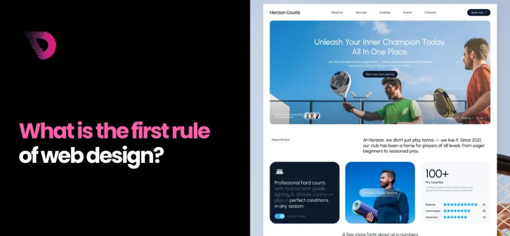 What is the First Rule of Web Design?
